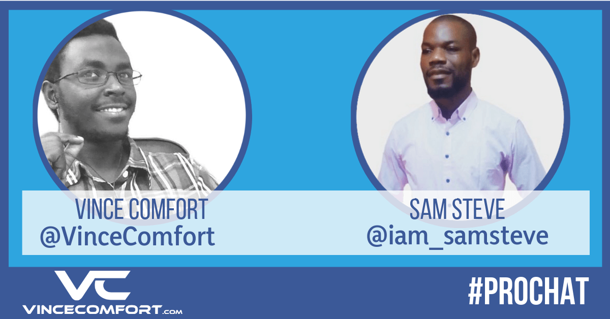 ProChat With Vince Comfort & Sam Steve | Vince Comfort